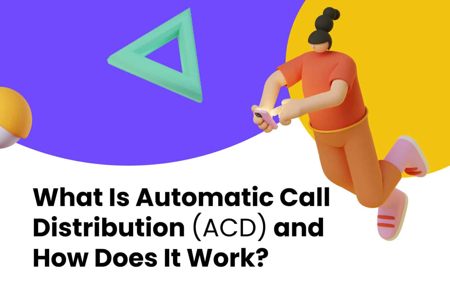 What Is Automatic Call Distribution (ACD) and How Does It Work? | CloudCall